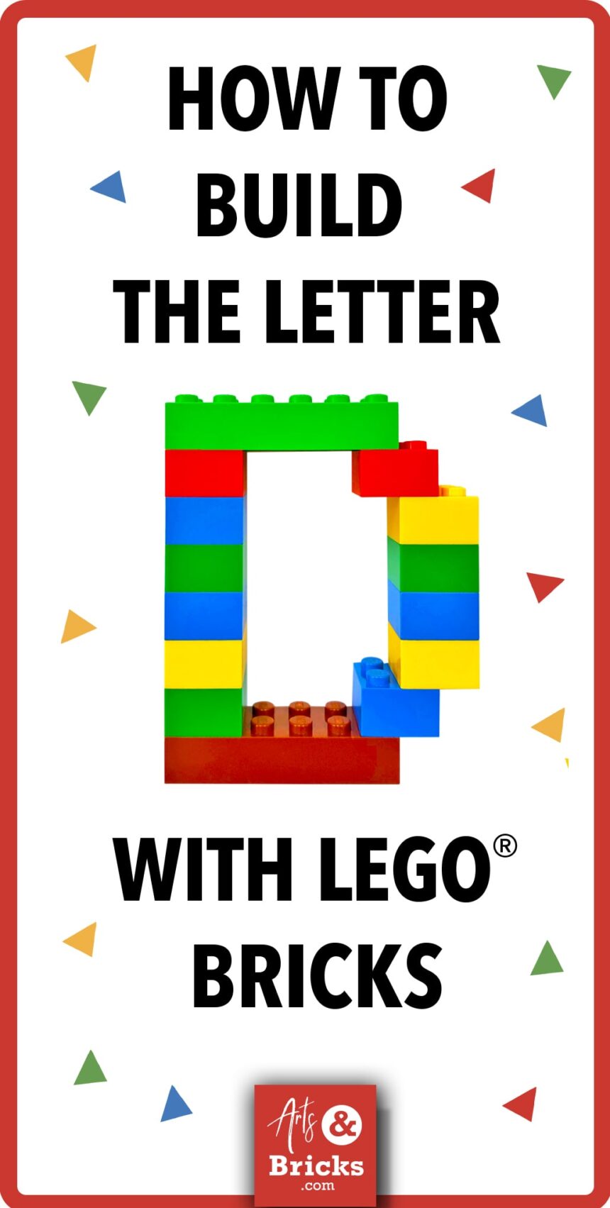 The ABCs: How to build the Letter D with LEGO Bricks - Arts and Bricks