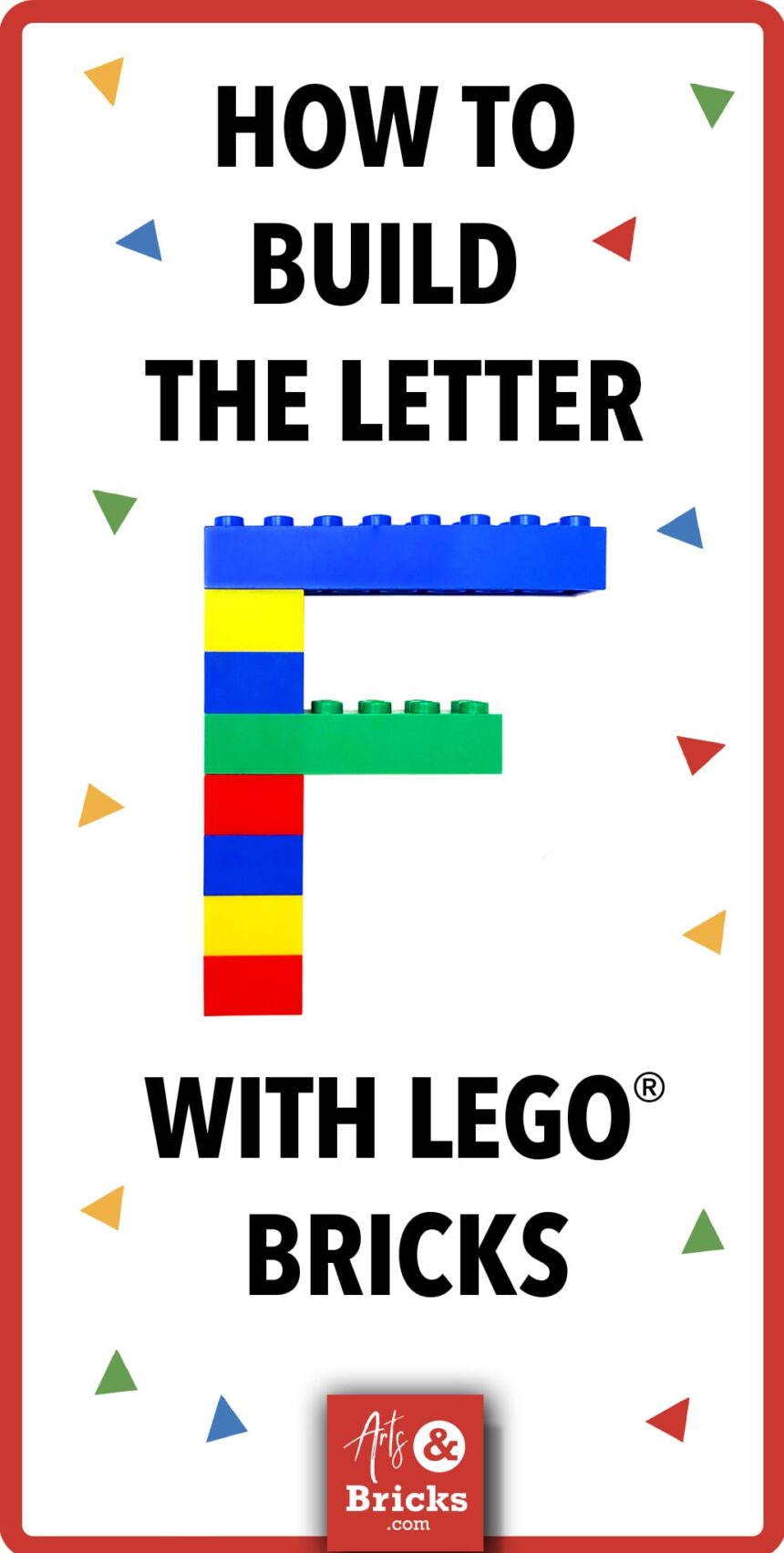The ABCs: How to build the Letter F with LEGO Bricks - Arts and Bricks