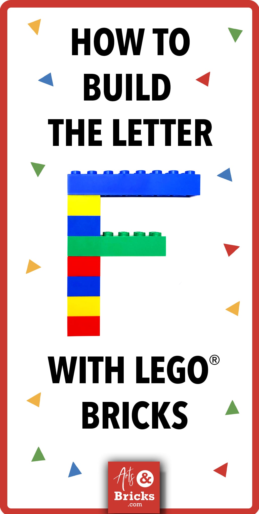 The ABCs: How to build the Letter F with LEGO Bricks - Arts and Bricks